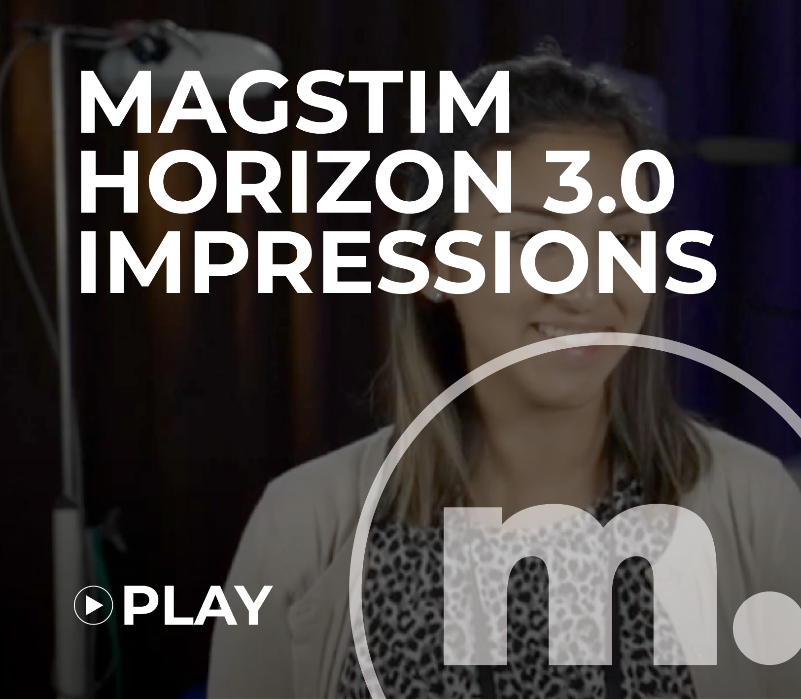 Magstim TMS Horizon 3.0 Impressions - Magstim